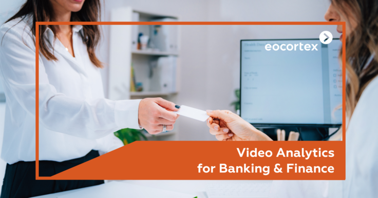 How Eocortex analytics improve banks performance? | News